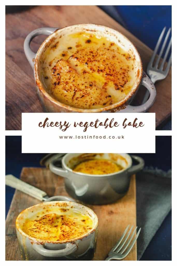 Cheesy Vegetable Bake - Lost in Food