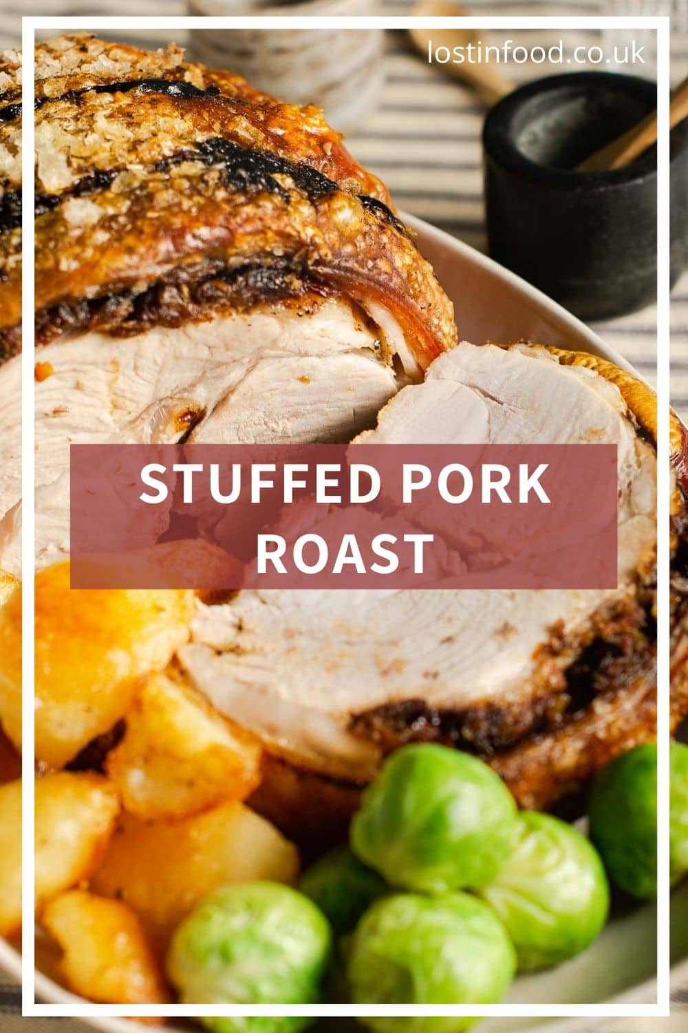 Roast Leg of Pork Stuffed with Bacon & Cranberries - Lost in Food
