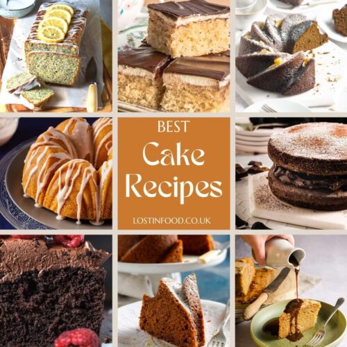 Best Cake Recipes - Lost in Food