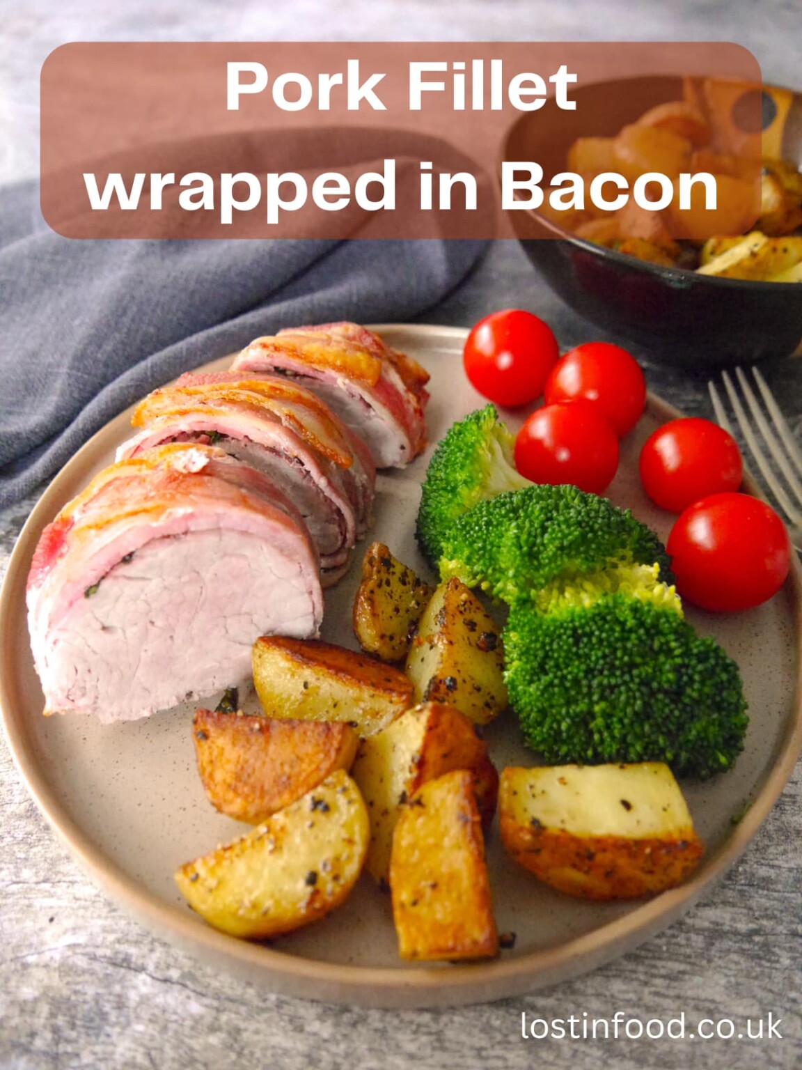 Pork Fillet Wrapped in Bacon - Lost in Food